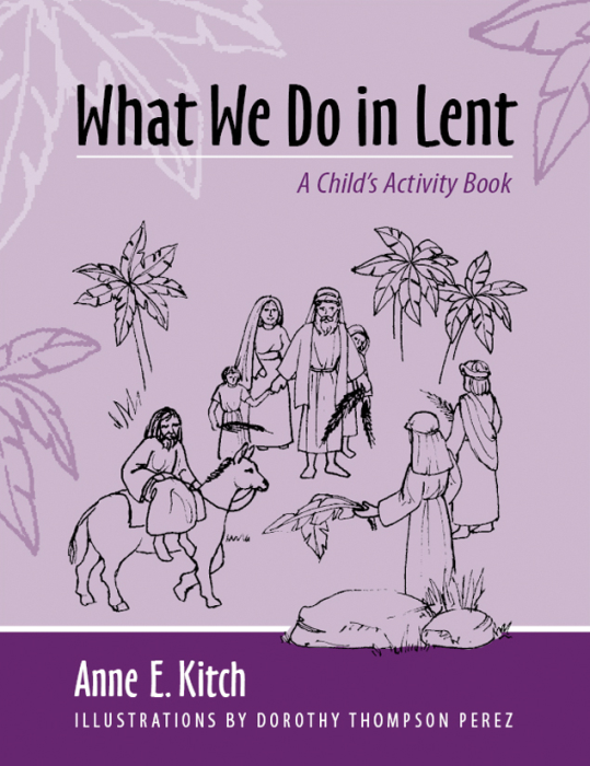 What We Do in Lent: A Child's Activity Book - Episcopal Shoppe