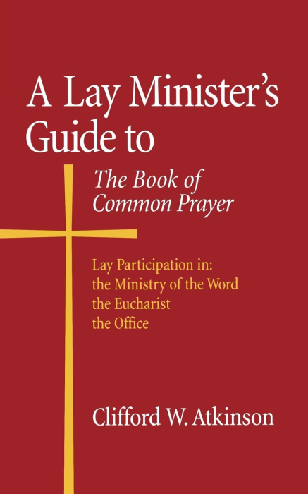 A Lay Minister's Guide to the Book of Common Prayer - Episcopal Shoppe
