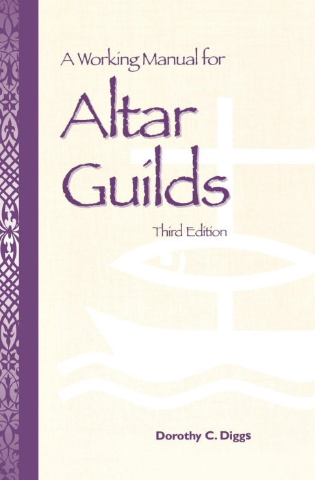 A Working Manual for Altar Guilds Third Edition - Episcopal Shoppe