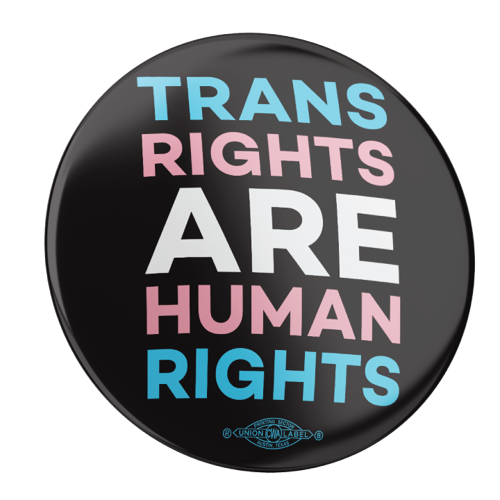 Trans Rights Are Human Rights (2.25" Pin-Back Button -- Pack of Two ...
