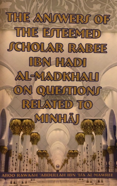 The Answers Of The Esteemed Scholar Rabee Ibn Hadi Al-Madkhali On ...