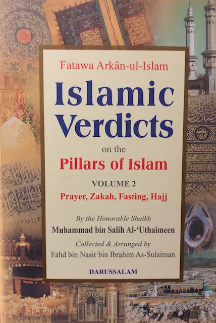 Islamic Verdicts On The Pillars Of Islam- Vol.1 & 2 (Fatawa Arkan Ul ...