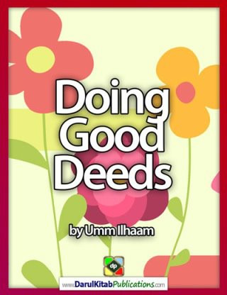 Doing Good Deeds by Umm Ilhaam - Authentic Statements
