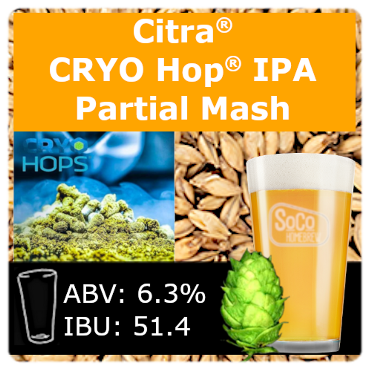 Soco Citra® Cryo Hop® Ipa Partial Mash Soco Homebrew