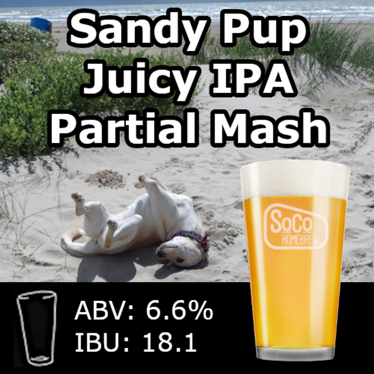 Sandy Pup Hazy Ipa Neipa Partial Mash Soco Homebrew