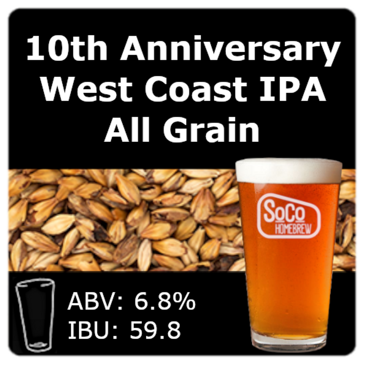 Soco Homebrew 10th Anniversary Ipa All Grain Soco Homebrew