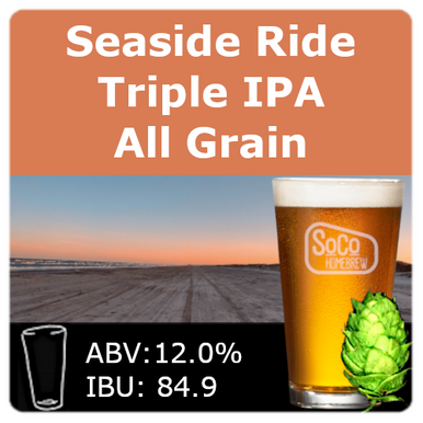 Seaside Ride Triple IPA - All Grain - SoCo Homebrew