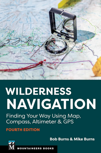 Wilderness Navigation 4th Edition The Mountaineer