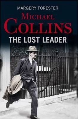 Michael Collins Lost Leader / Margery Forester - Bookworm Bookstore