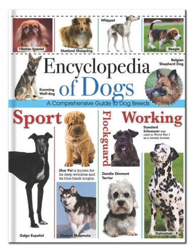 Encyclopedia of Dogs: A Comprehensive Guide to Dog Breeds - Bookworm ...