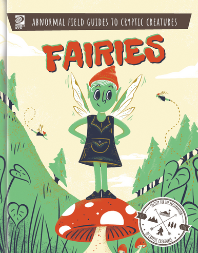 Abnormal Field Guides to Cryptic Creatures: Fairies