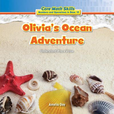 Olivia's Ocean Adventure: Understand Place Value (Library Binding ...