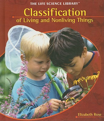 Classification of Living and Nonliving Things (Library Binding) - Every ...