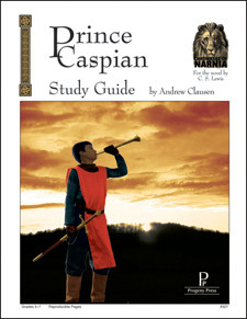 Prince Caspian Study Guide | Progeny Press Literature Curriculum