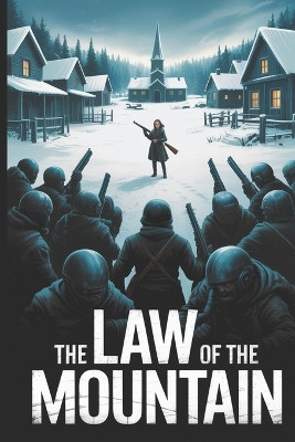 The Law of the Mountain: The Final Chapter of the Post-Apocalyptic ...