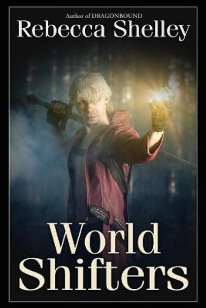Worldshifters by Rebecca Shelley - SciFier.com