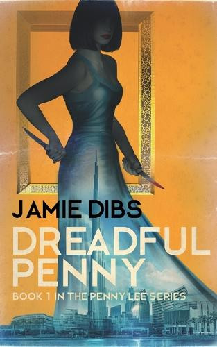 Dreadful Penny: Book 1 in the Penny Lee series Jamie Dibs 9798988823629 ...
