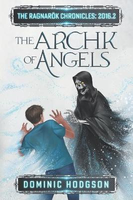 The Archk of Angels Dominic Hodgson 9798565561951 - SciFier.com