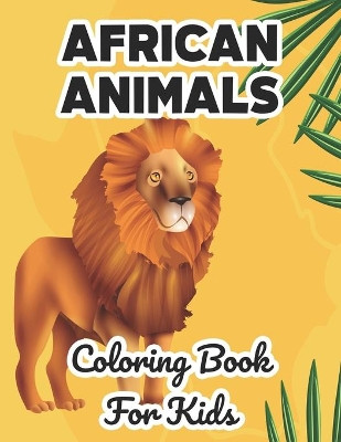African Animals Coloring Book For Kids by Akonua Book Collection ...