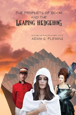 The Prophets of Doom and the Leaping Hedgehog: The Satchel Pong ...