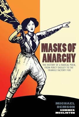 Masks of Anarchy: The History of a Radical Poem, from Percy Shelley to ...