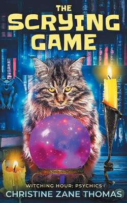 The Scrying Game Christine Zane Thomas 9780999115350 - SciFier.com
