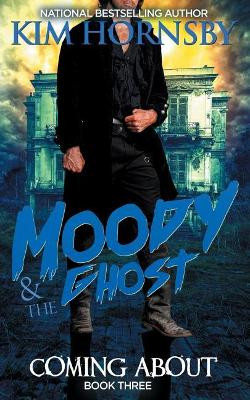 Moody & The Ghost - COMING ABOUT by Kim Hornsby - SciFier.com