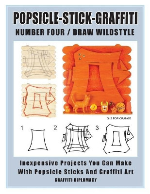 Popsicle-Stick-Graffiti/ Number Four/ Draw Wildstyle by Graffiti ...