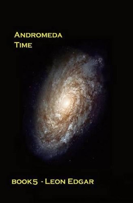 Andromeda Time: Things turn out to be not quite as impossible as they ...