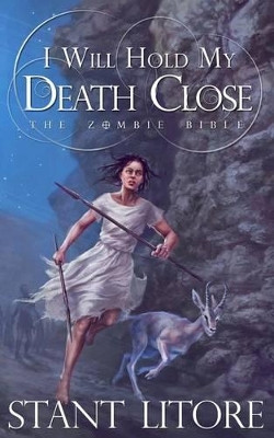 I Will Hold My Death Close Stant Litore 9781942458173 - SciFier.com