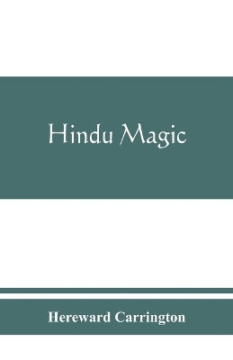 Hindu magic by Hereward Carrington - SciFier.com