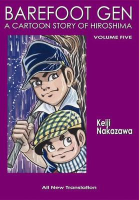 Barefoot Gen #5: The Never-ending War by Keiji Nakazawa - SciFier.com