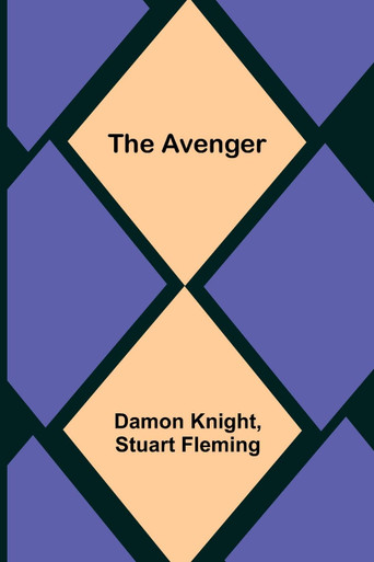 The Avenger by Damon Knight - SciFier.com