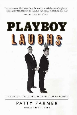 Playboy Laughs: The Comedy, Comedians, and Cartoons of Playboy Patty ...