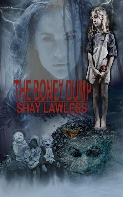 The Boney Dump by Shay Lawless - SciFier.com