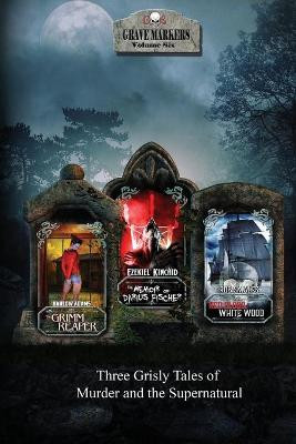 Grave Markers, Volume Six Rob Smales 9781947227668 - SciFier.com