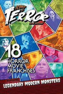 Icons of Terror 2018: 18 Horror Movie Franchises Featuring Legendary ...