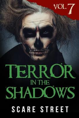 Terror in the Shadows Vol. 7: Horror Short Stories Collection with ...