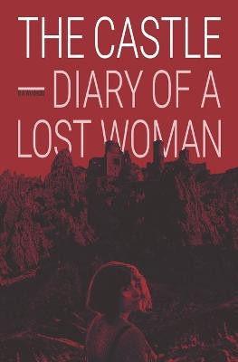 The Castle - Diary of a Lost Woman by Sumudu Narayana - SciFier.com