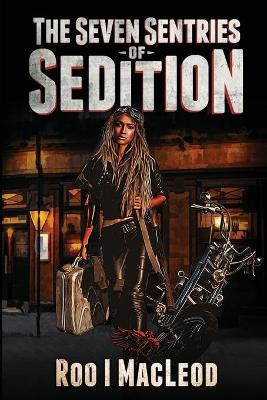 The Seven Sentries of Sedition Roo I MacLeod 9798704601852 - SciFier.com