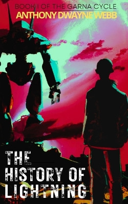 The History of Lightning by Anthony Dwayne Webb - SciFier.com