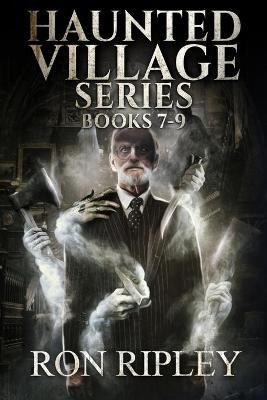 Haunted Village Series Books 7 - 9: Supernatural Horror with Scary ...