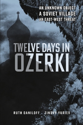 Twelve Days in Ozerki by Ruth Daniloff - SciFier.com
