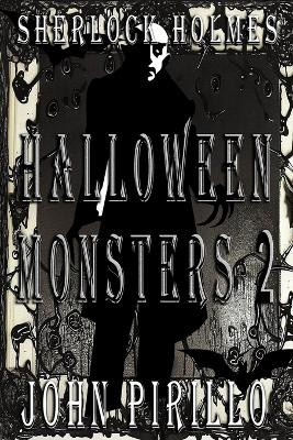 Sherlock Holmes, Halloween Monsters 2 John Pirillo 9798862910315 ...