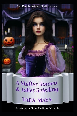 An Enchanted Halloween: A Shifter Romeo and Juliet Retelling Tara Maya ...