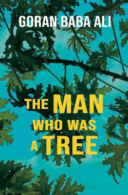 The Man Who Was a Tree Goran Baba Ali 9781738555291 - SciFier.com