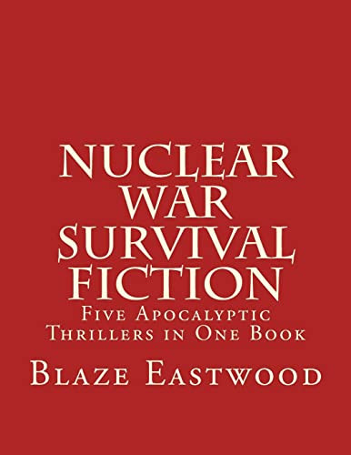 Nuclear War Survival Fiction by Blaze Eastwood - SciFier.com