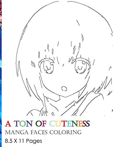 A ton of cuteness: Manga faces coloring book, keep calm and color ...