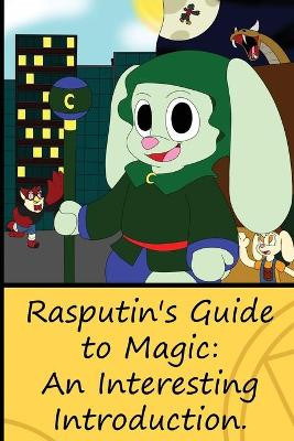 Rasputin's Guide to Magic by Al C Myst - SciFier.com