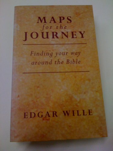 Find Your Way Around the Bible: Maps for the Journey Edgar Wille ...